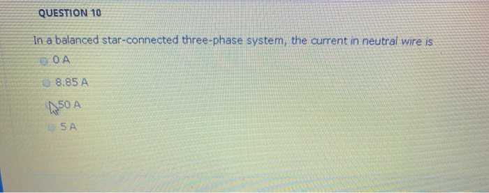 Solved QUESTION 10 In a balanced star-connected three-phase | Chegg.com