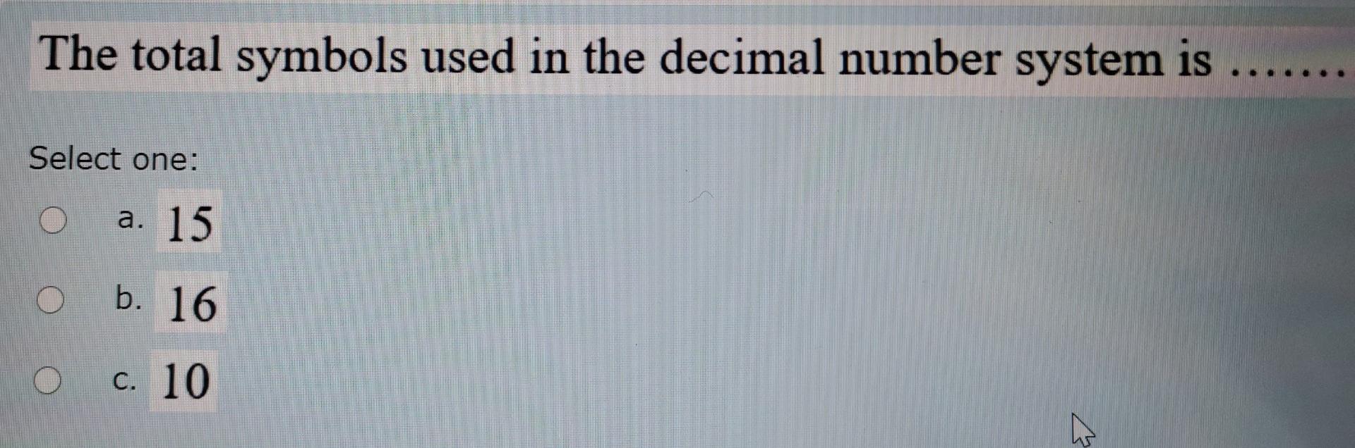 Solved The total symbols used in the decimal number system | Chegg.com