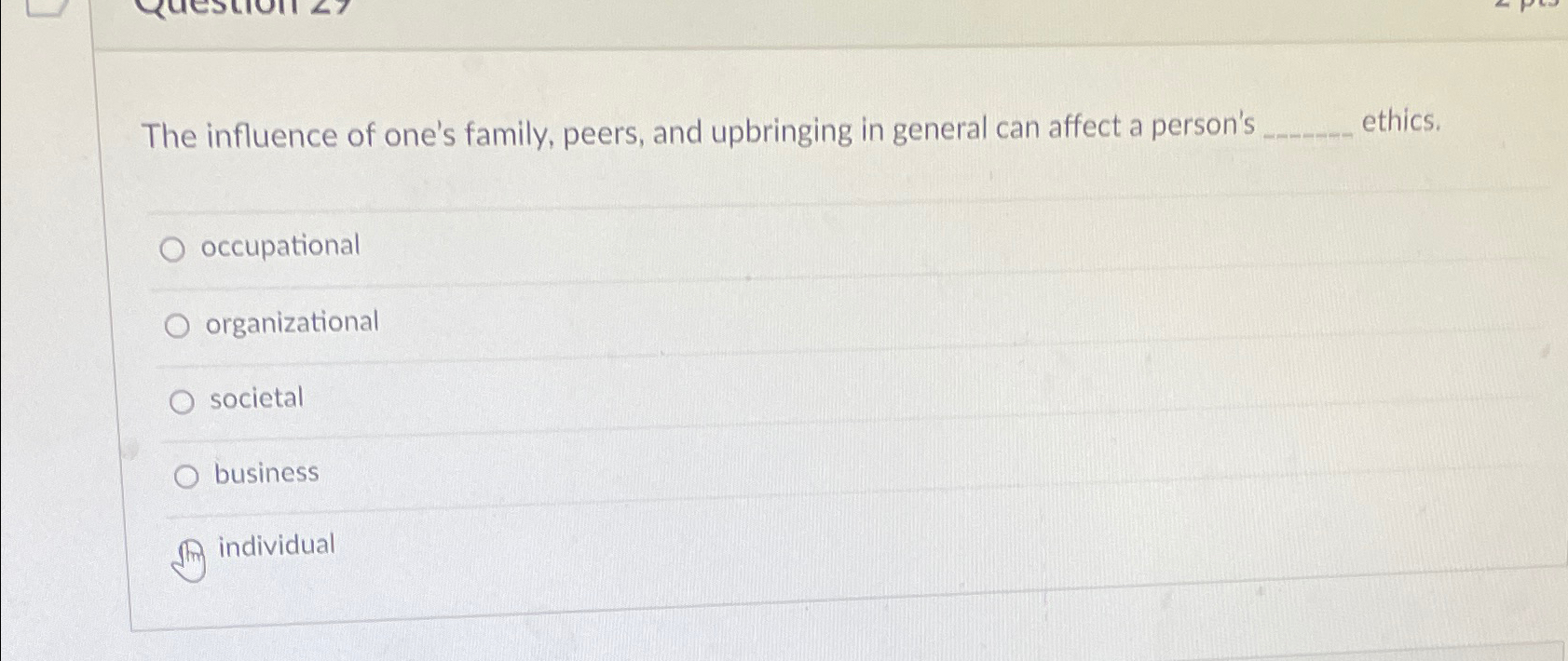 Solved The influence of one's family, peers, and upbringing | Chegg.com