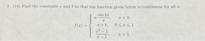 Solved 5. (14) Find the constants a and b so that the | Chegg.com