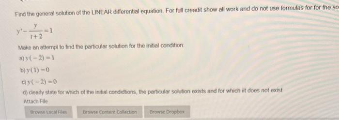 Solved Find the general solution of the LINEAR differential | Chegg.com