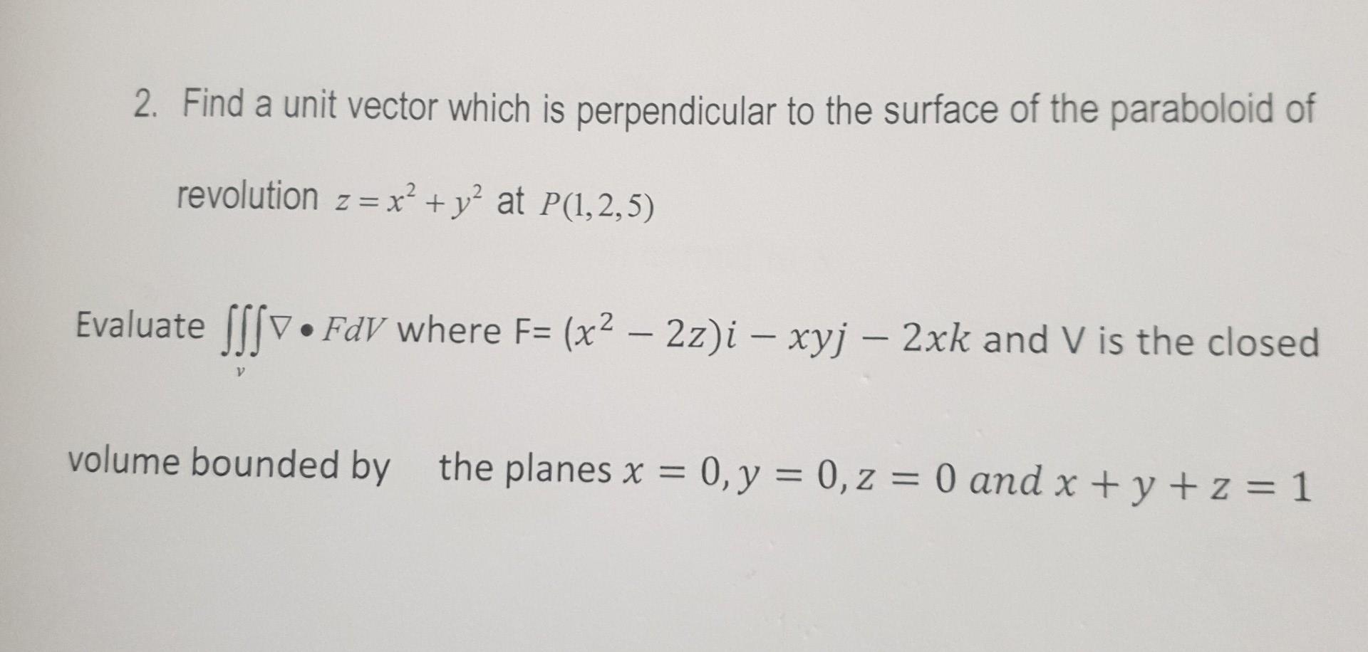 Solved 2. Find a unit vector which is perpendicular to the | Chegg.com