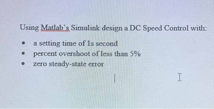 Solved Using Matlab's Simulink design a DC Speed Control | Chegg.com