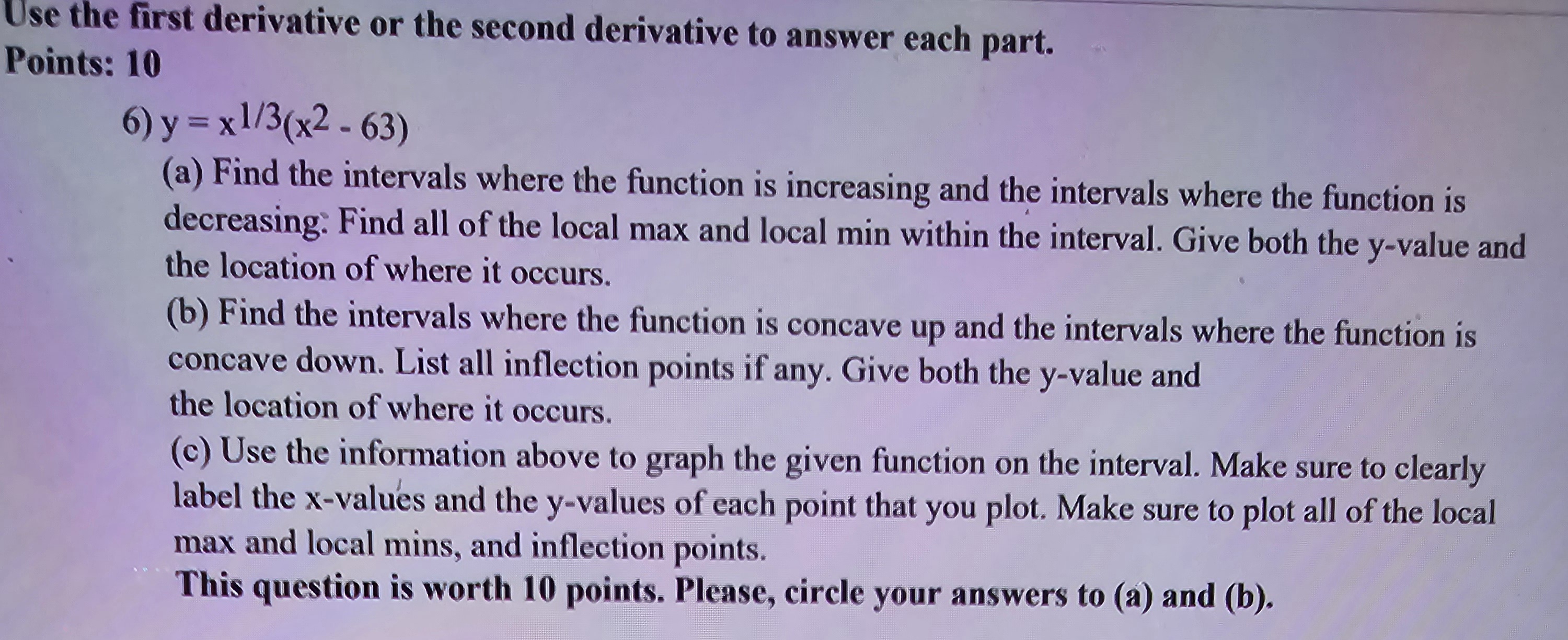 Solved Use the first derivative or the second derivative to | Chegg.com