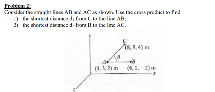 Solved Problem 2:Consider the straight lines AB and AC as | Chegg.com