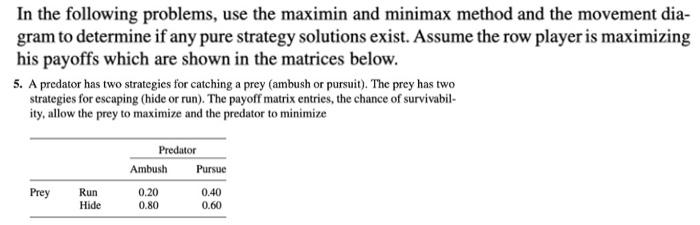 Solved In the following problems, use the maximin and | Chegg.com