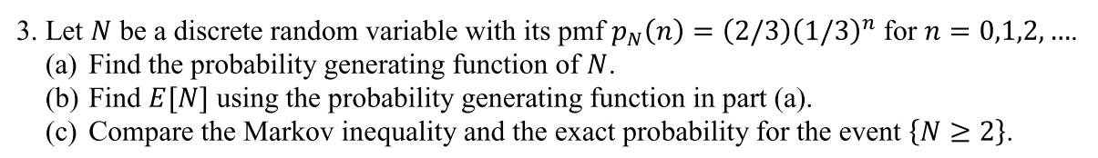 Solved Let N be a discrete random variable with its | Chegg.com Solved Let N be a discrete random variable with its | Chegg.com