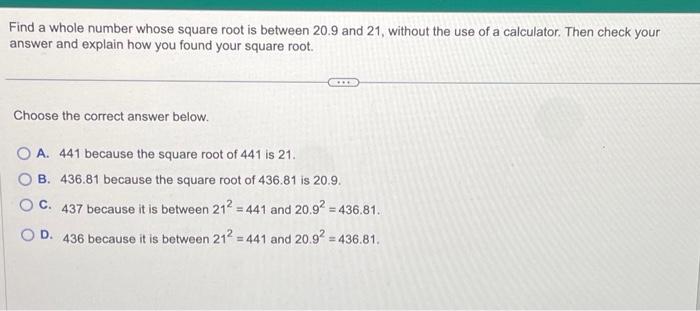 Solved Find a whole number whose square root is between 20.9 | Chegg.com
