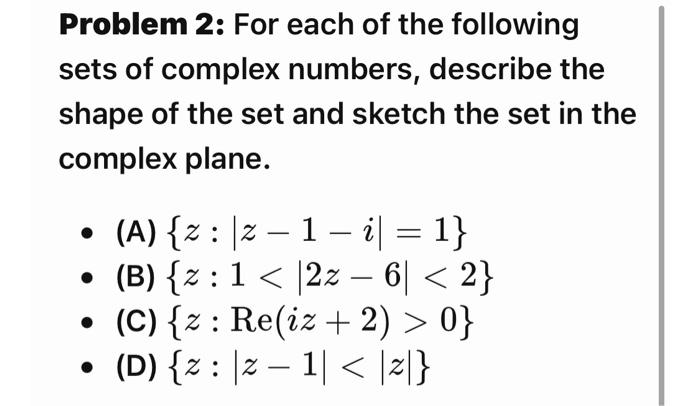 Solved Problem 2: For each of the following sets of complex | Chegg.com