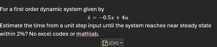 Solved For a first order dynamics system given by | Chegg.com