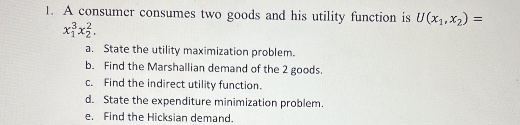 A consumer consumes two goods and his utility | Chegg.com