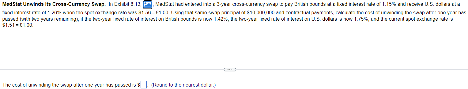 Solved $1.51=£1.00.The cost of unwinding the swap after one | Chegg.com