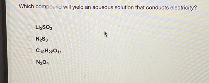 Solved Which compound will yield an aqueous solution that | Chegg.com