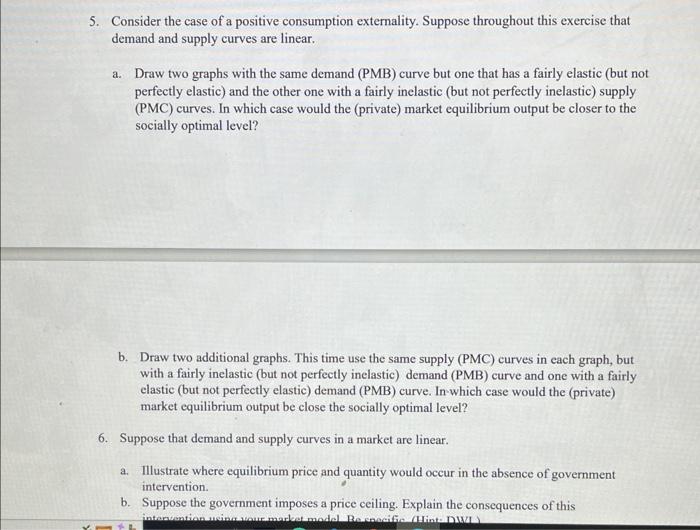 Solved 5. Consider the case of a positive consumption | Chegg.com