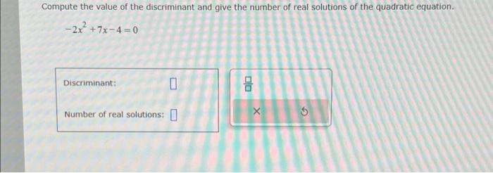 Solved Compute the value of the discriminant and give the | Chegg.com