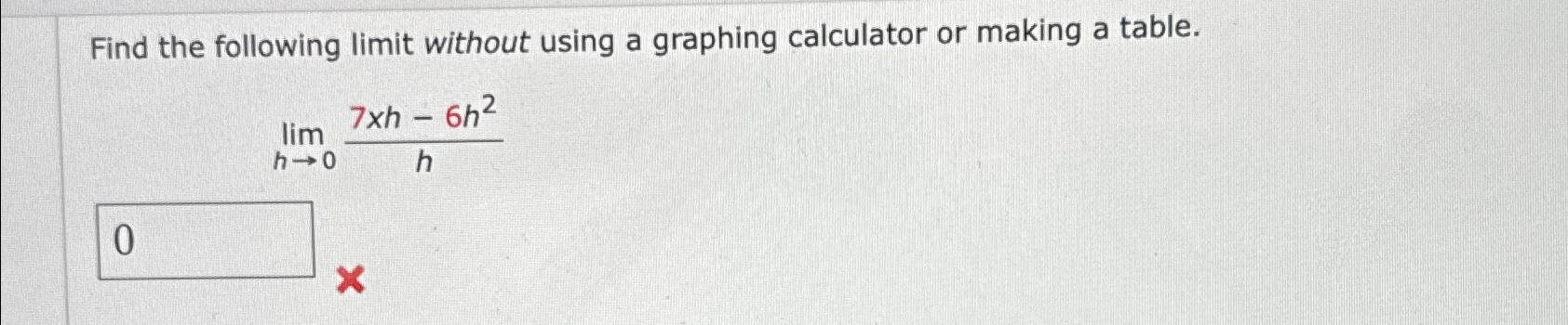 Solved Find the following limit without using a graphing | Chegg.com