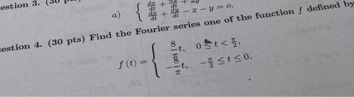 Solved (30 pts) Find the Fourier series one of the function | Chegg.com