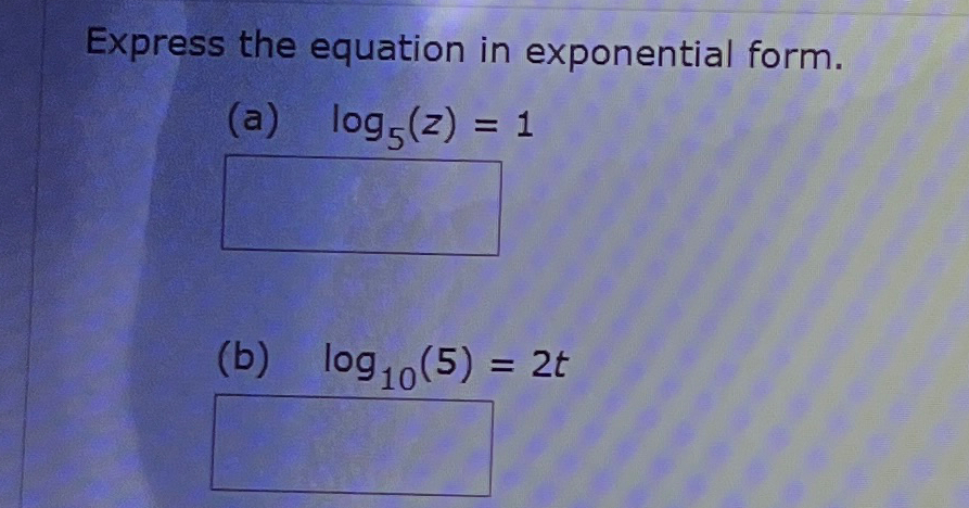 Solved Express the equation in exponential | Chegg.com