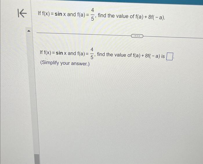 Solved If f(x)=sinx and f(a)=54, find the value of | Chegg.com