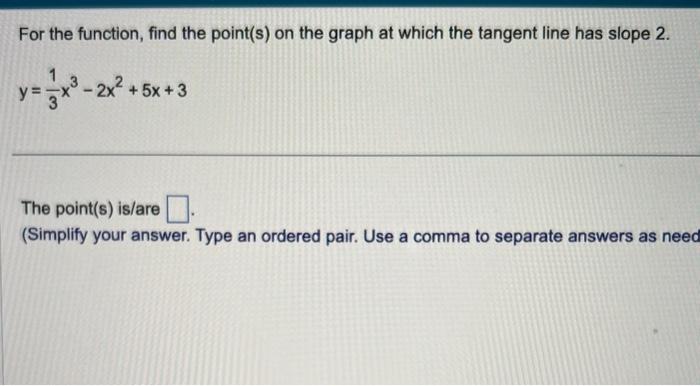 Solved For the function, find the point(s) on the graph at | Chegg.com