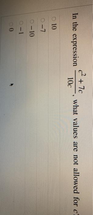 Solved c² +7c In the expression 10c what values are not | Chegg.com