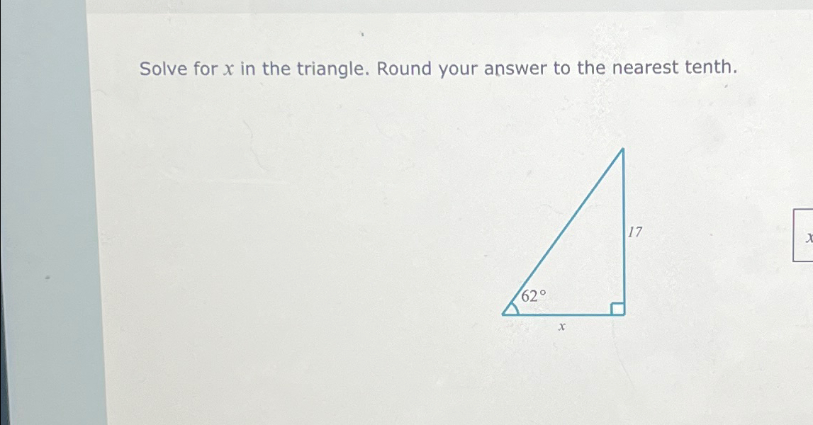 Solved Solve for x ﻿in the triangle. Round your answer to | Chegg.com