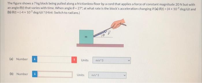 Solved The figure shows a 7 kg block being pulled along a | Chegg.com