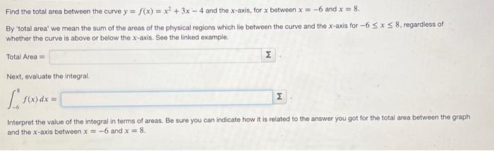 Solved Find the total area between the curve y=f(x)=x2+3x−4 | Chegg.com