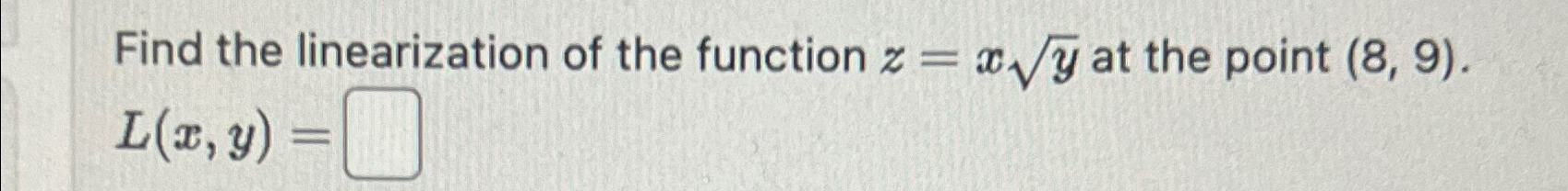 Solved Find the linearization of the function z=xy2 ﻿at the | Chegg.com