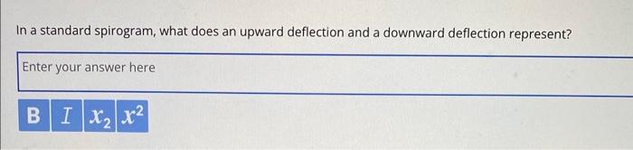 Solved In a standard spirogram, what does an upward | Chegg.com