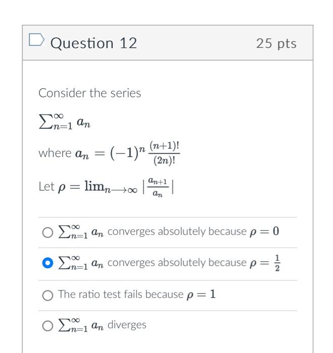 Solved Question 12 25pt Consider the series ∑n=1∞an where | Chegg.com