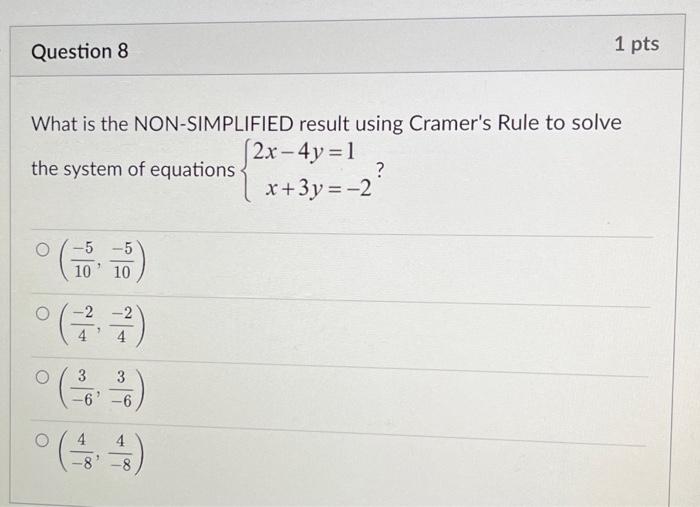 Solved What is the NON-SIMPLIFIED result using Cramer's Rule | Chegg.com