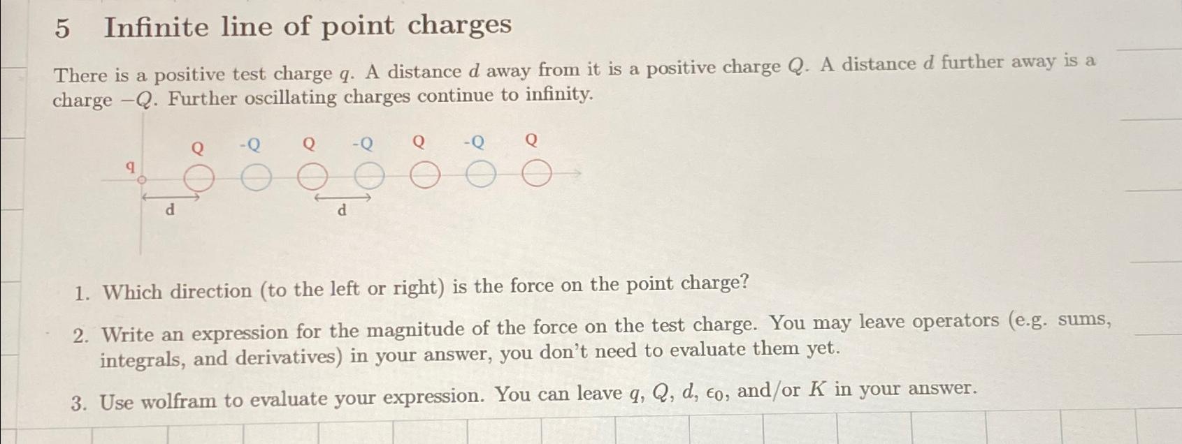 Solved 5 Infinite line of point charges\\nThere is a | Chegg.com