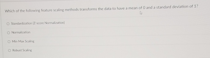Solved Which of the following feature scaling methods | Chegg.com