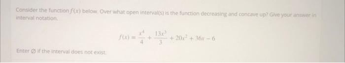 Solved Consider the function f(x) below. Over what open | Chegg.com