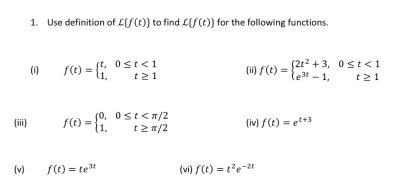 Solved Use definition of L{f(t)} ﻿to find L{f(t)} ﻿for the | Chegg.com