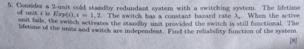 Solved Consider a 2-unit cold standby redundant system with | Chegg.com