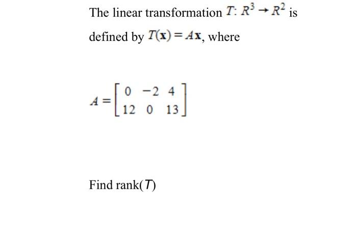 Solved The linear transformation T:R3→R2 is defined by | Chegg.com
