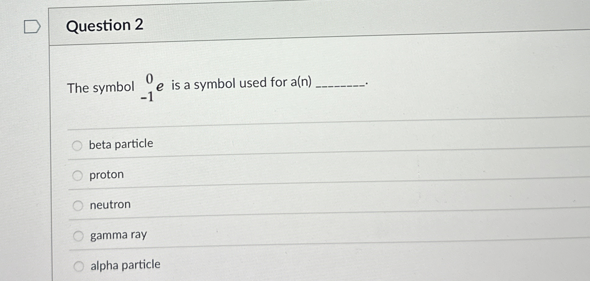 Solved Question 2The symbol ?-10e ﻿is a symbol used for | Chegg.com