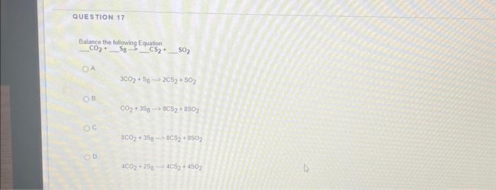 Solved Balance the following Equation CO2+ S3→−CS2+SO2 A. | Chegg.com