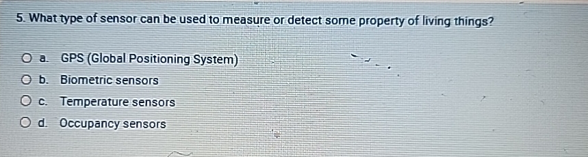 Solved What type of sensor can be used to measure or detect | Chegg.com