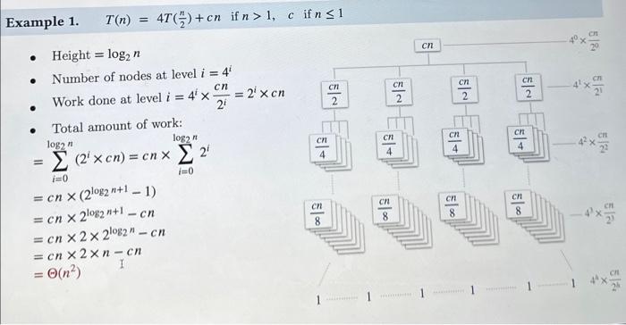 Solved mple 1. T(n)=4T(2n)+cn if n>1, - Height =log2n - | Chegg.com