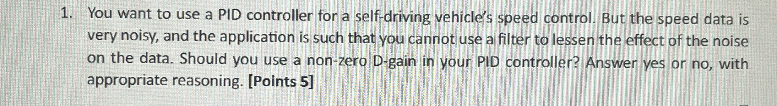 Solved You want to use a PID controller for a self-driving | Chegg.com
