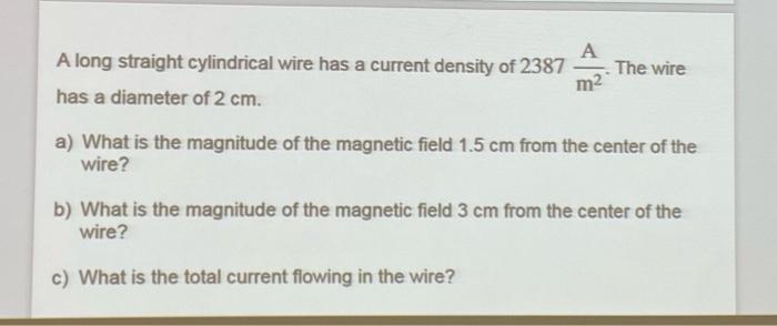 Solved A long straight cylindrical wire has a current | Chegg.com