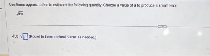 Solved Use linear approximation to estimate the following | Chegg.com