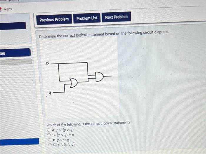 Solved Determine the correct logical statement based on the | Chegg.com