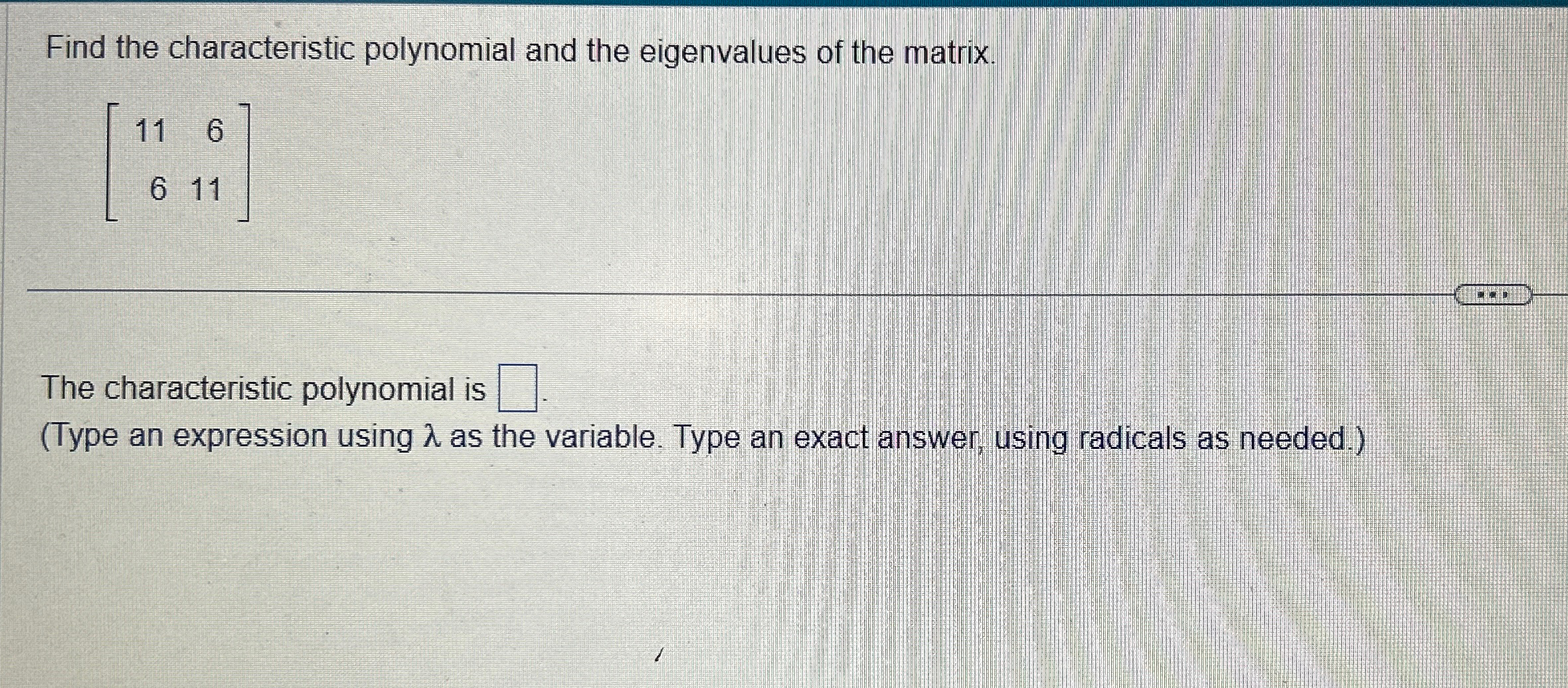 Solved Find the characteristic polynomial and the | Chegg.com