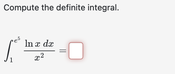 Solved Compute the definite integral.∫1e5lnxdxx2= | Chegg.com