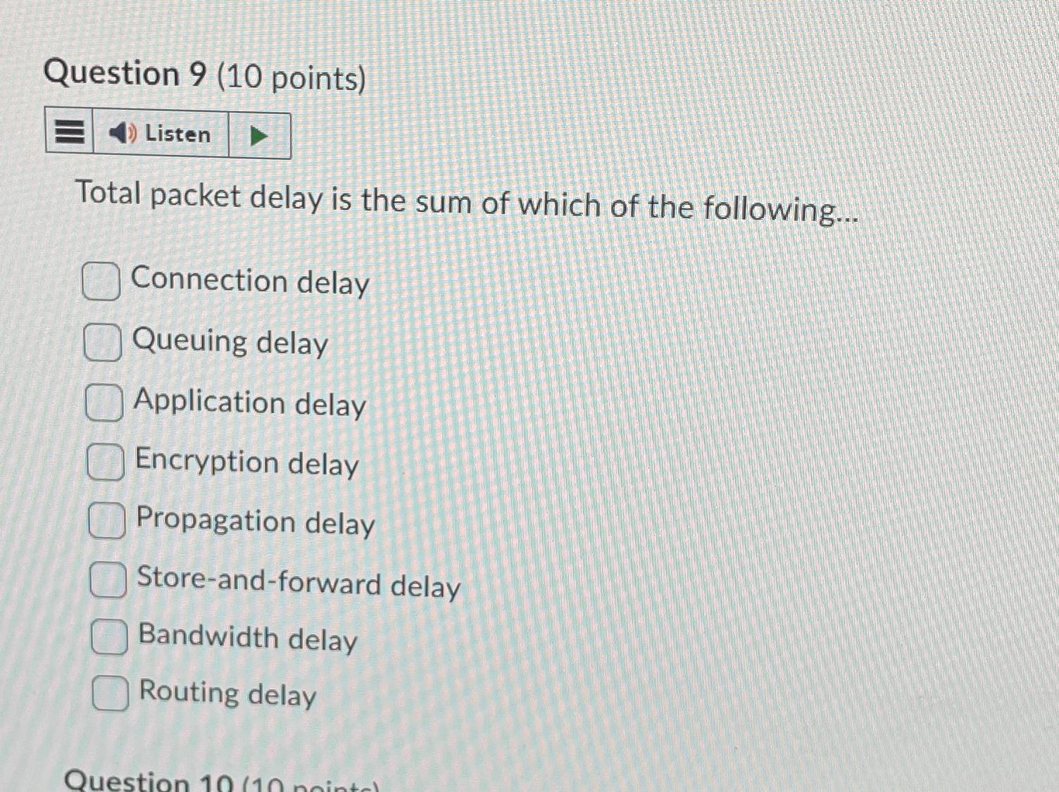 Solved Question 9 (10 ﻿points)ListenTotal packet delay is | Chegg.com