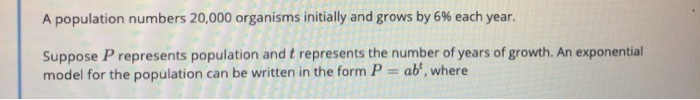 Solved A population numbers 20,000 organisms initially and | Chegg.com Solved A population numbers 20,000 organisms initially and | Chegg.com